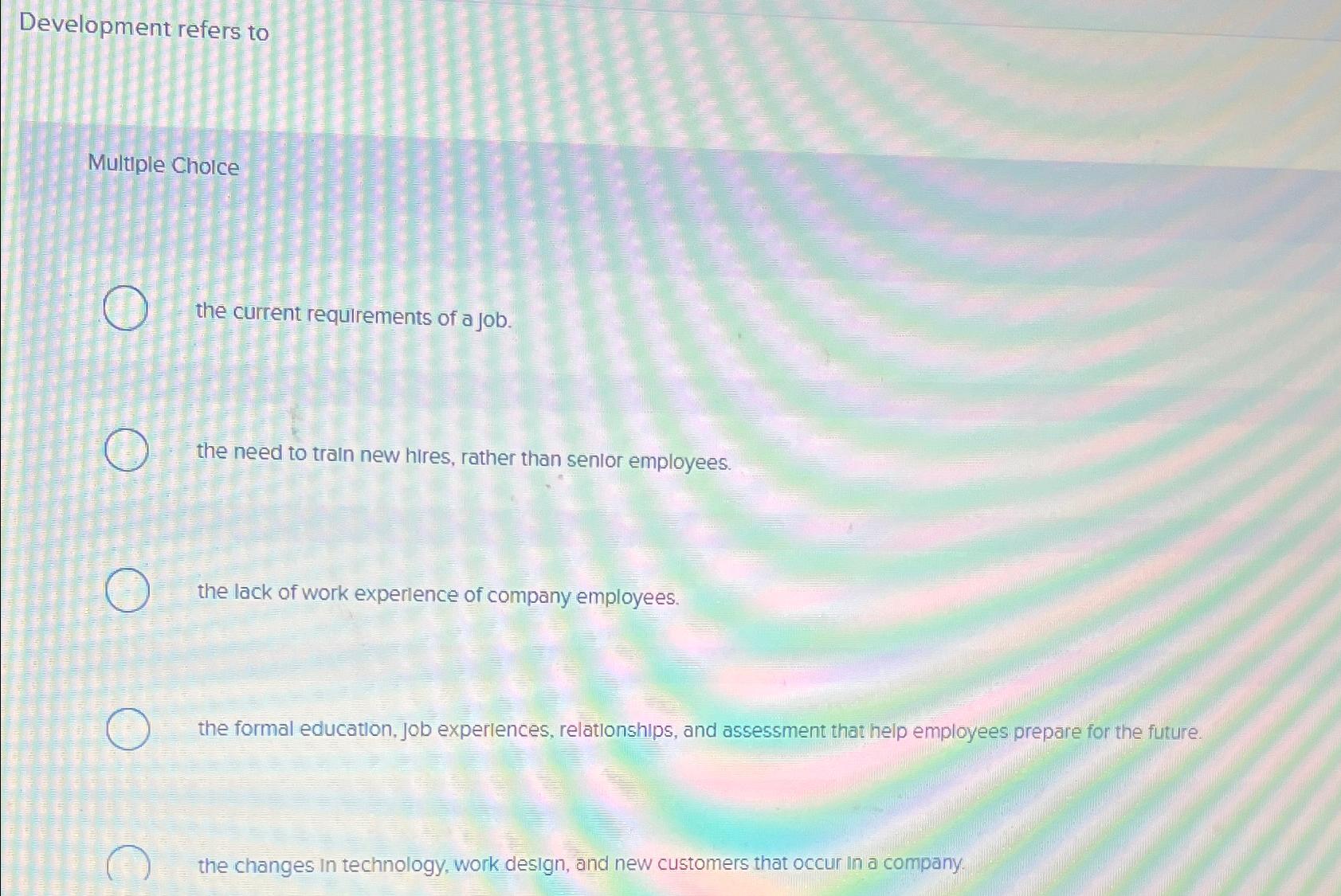 Solved Development refers toMultiple Choicethe current | Chegg.com