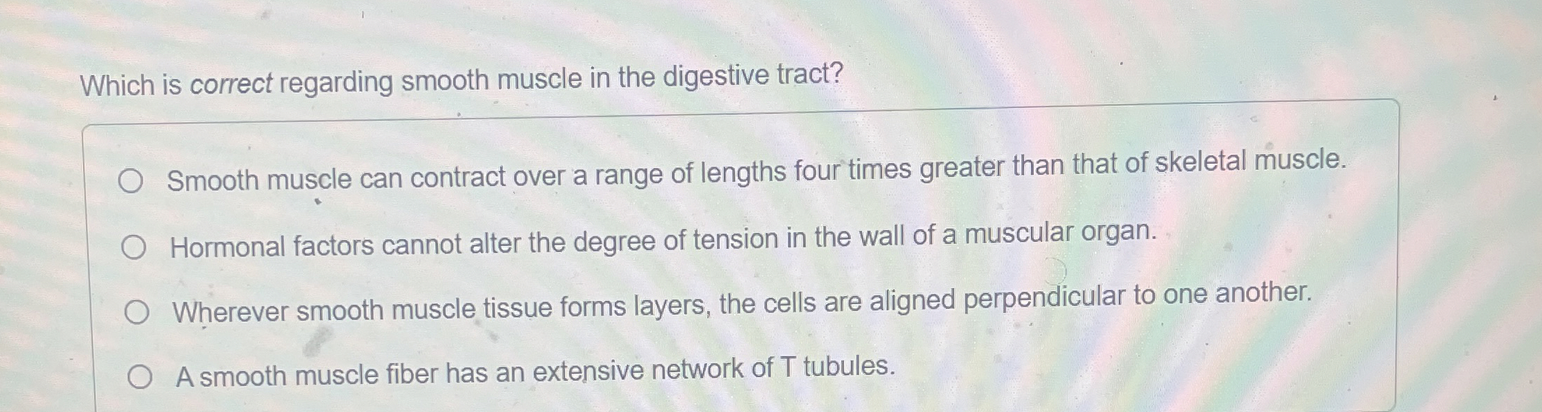 Solved Which is correct regarding smooth muscle in the | Chegg.com