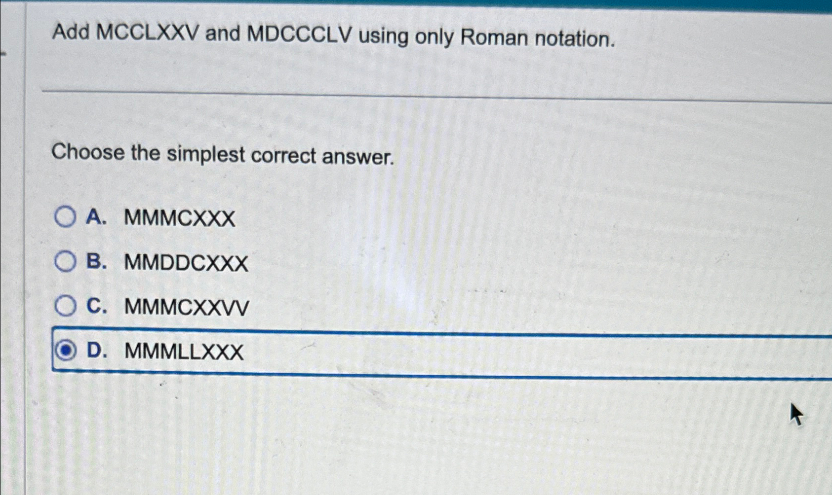 Solved Add MCCLXXV and MDCCCLV using only Roman | Chegg.com