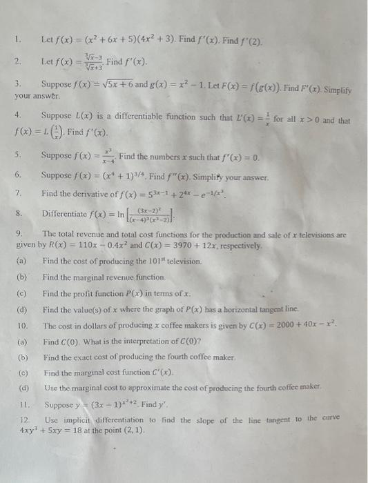 Solved 1. Let f(x)=(x2+6x+5)(4x2+3). Find f′(x). Find f′(2). | Chegg.com