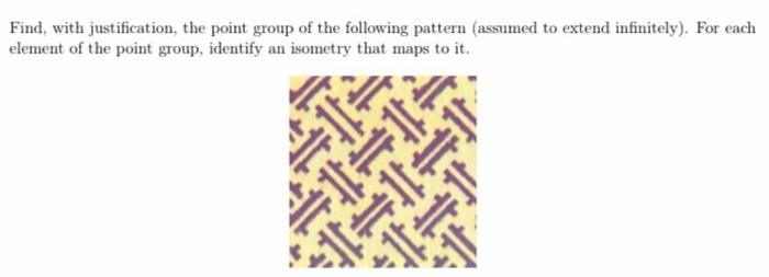 Solved Find, with justification, the point group of the | Chegg.com