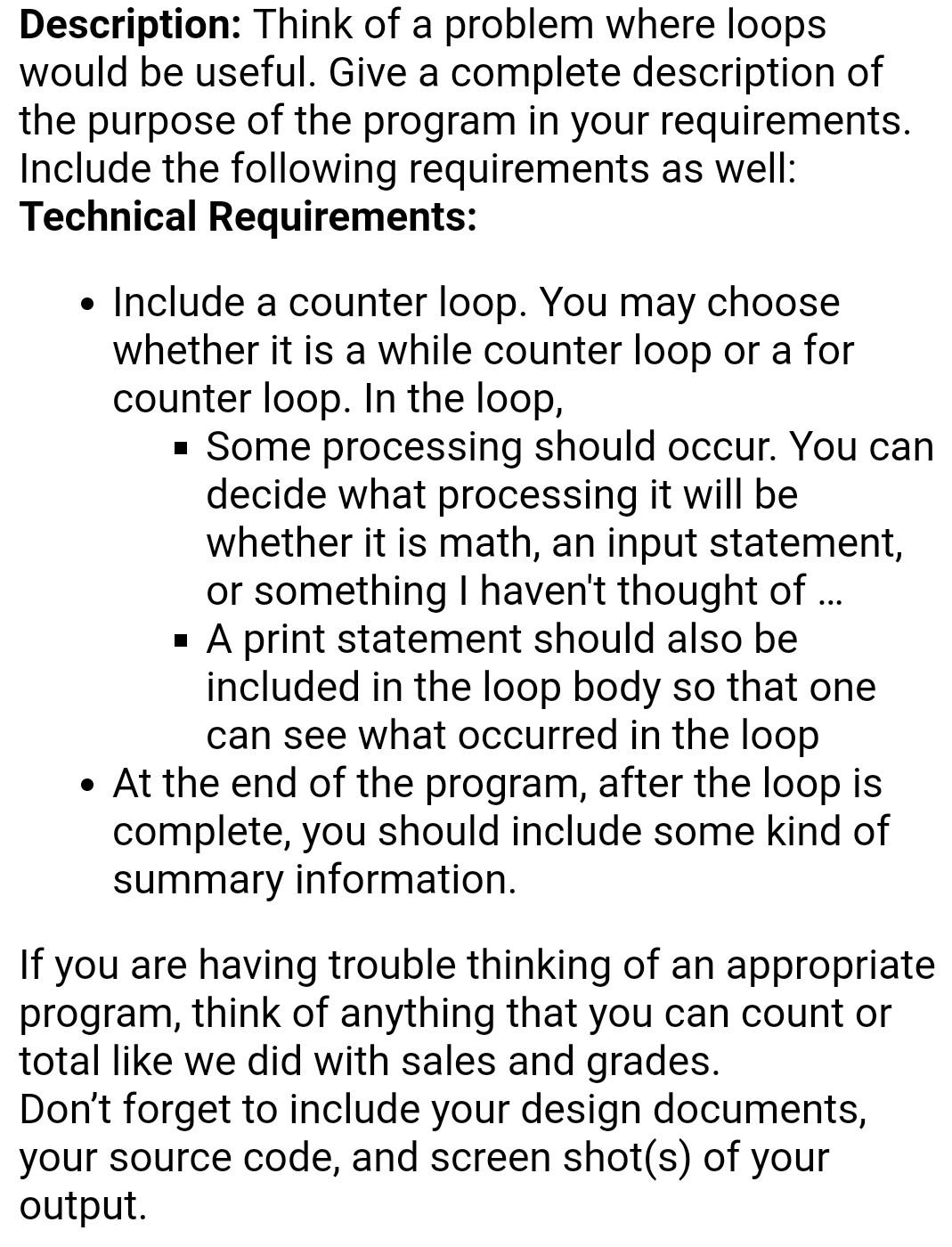 Solved Description: Think of a problem where loops would be | Chegg.com
