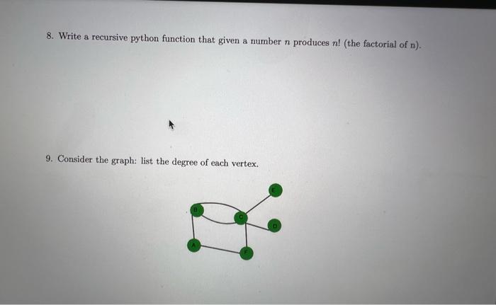 Solved 8. Write a recursive python function that given a | Chegg.com