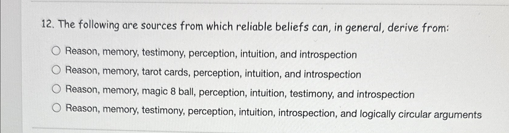 Solved The following are sources from which reliable beliefs | Chegg.com