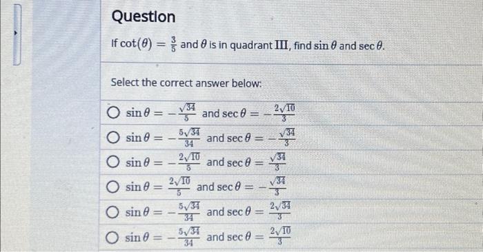 Solved Question 3 If cot (0) = and is in quadrant III, find | Chegg.com