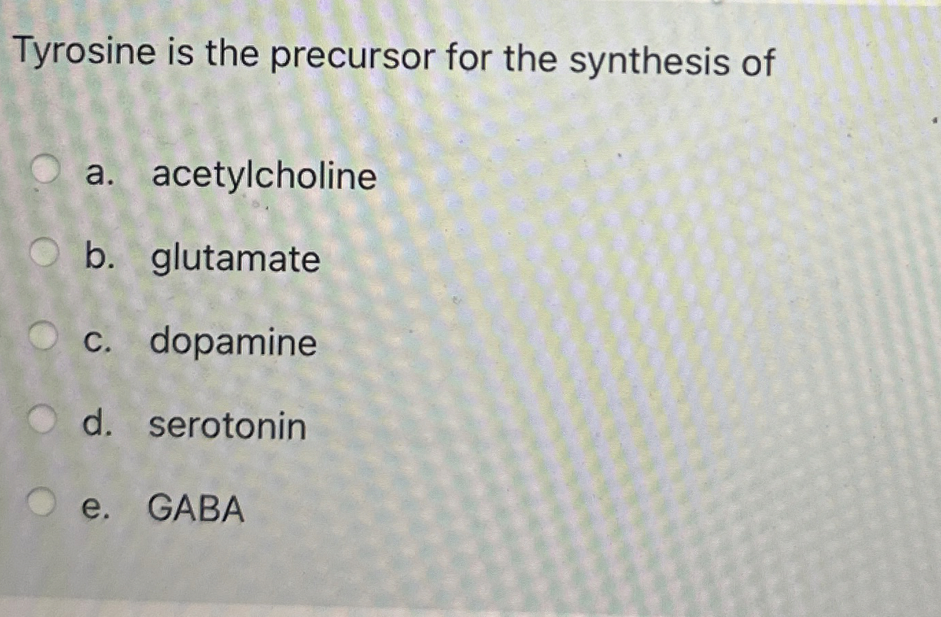 Solved Tyrosine is the precursor for the synthesis ofa. | Chegg.com