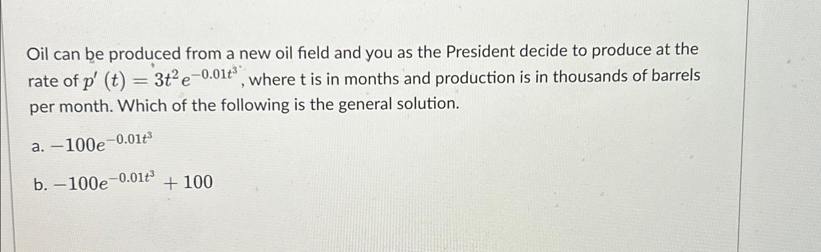 Solved Oil can be produced from a new oil field and you as | Chegg.com