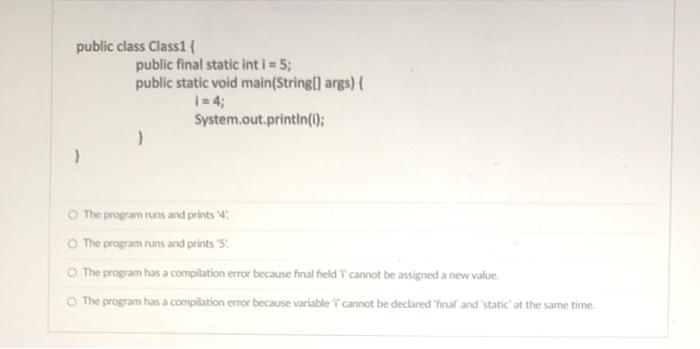 Solved public class Class1 { public final static int i = 5; | Chegg.com