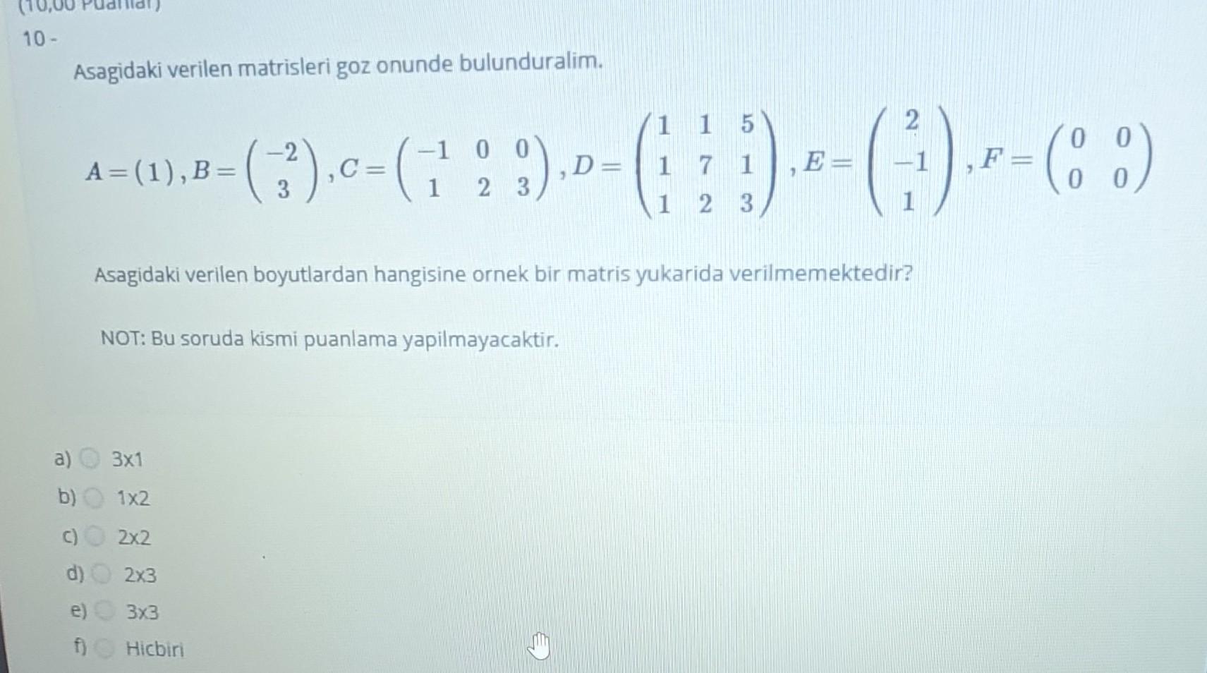 Solved Asagidaki verilen matrisleri goz onunde bulunduralim. | Chegg.com