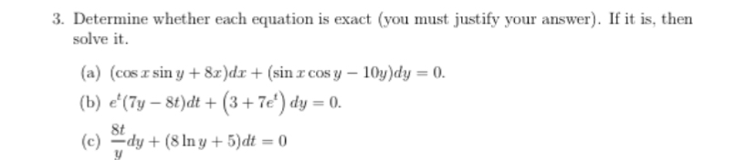 Solved Determine whether each equation is exact (you must | Chegg.com