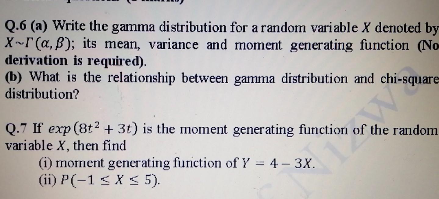 Solved Q.6 (a) Write the gamma distribution for a random | Chegg.com