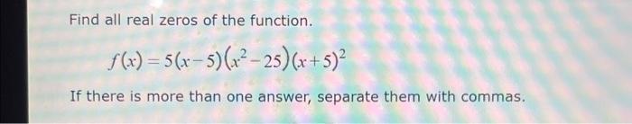 Solved Find all real zeros of the function. | Chegg.com