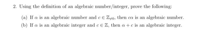 Solved 2. Using the definition of an algebraic | Chegg.com