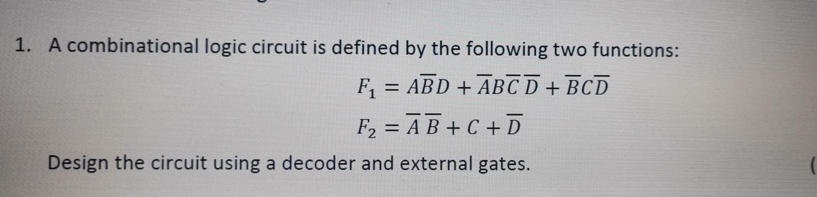 Solved 1. A combinational logic circuit is defined by the | Chegg.com
