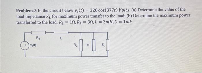 Solved Problem-3 In the circuit below vs(t)=220cos(377t) | Chegg.com