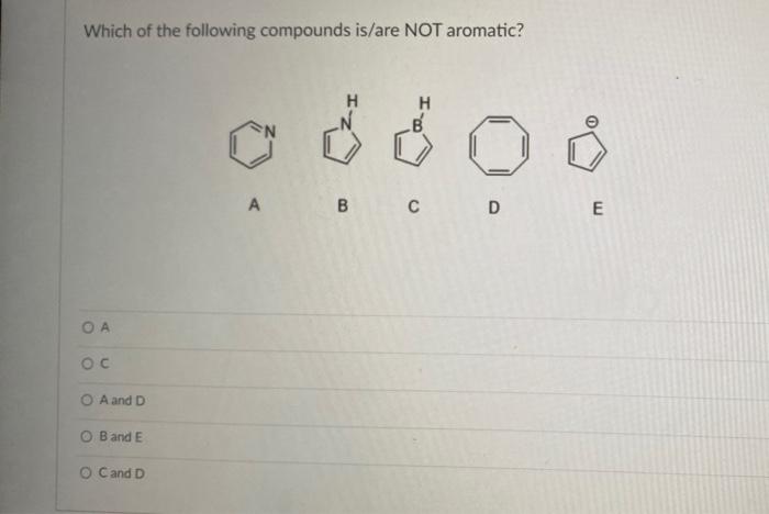 Solved Which of the following compounds is/are NOT aromatic? | Chegg.com