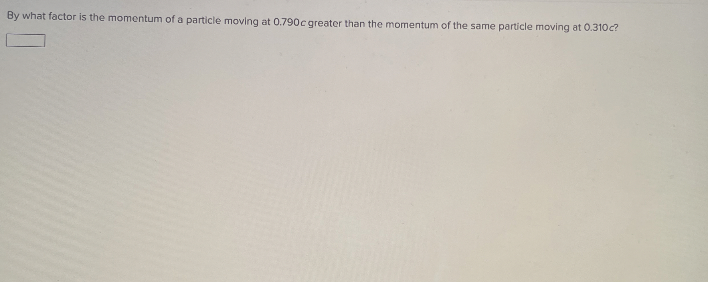 Solved By what factor is the momentum of a particle moving | Chegg.com