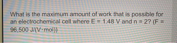 Solved What is the maximum amount of work that is possible | Chegg.com