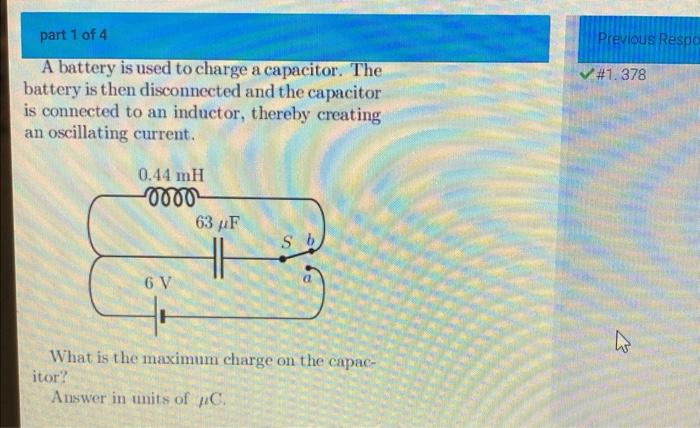 Solved part 1 of 4 A battery is used to charge a capacitor. | Chegg.com