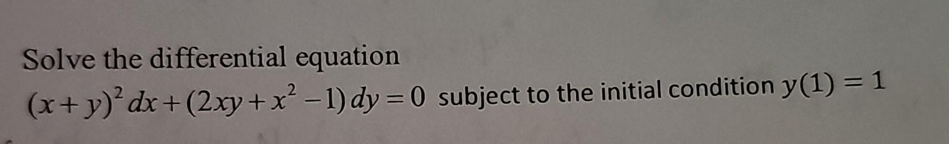 Solved Solve the differential equation \\( (x+y)^{2} d | Chegg.com
