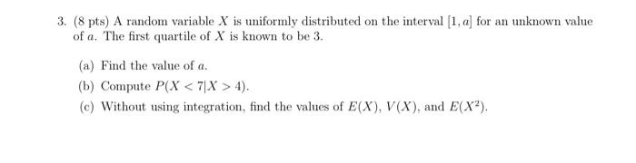Solved 3. (8 pts) A random variable X is uniformly | Chegg.com