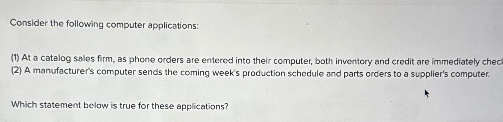 Solved Consider the following computer applications:(1) ﻿At | Chegg.com