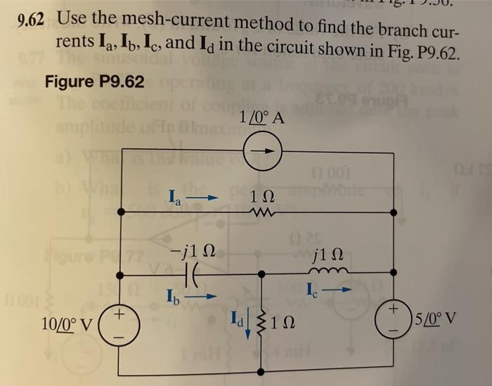 Solved 9.62 Use the mesh-current method to find the branch | Chegg.com