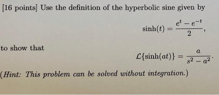 Solved (16 points] Use the definition of the hyperbolic sine | Chegg.com