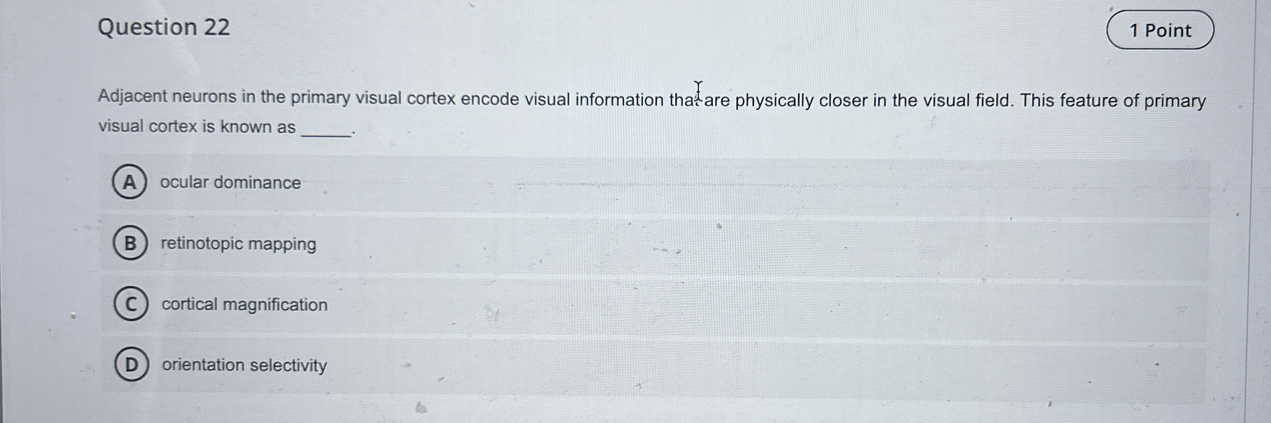 Solved Question 22visual cortex is known asocular | Chegg.com