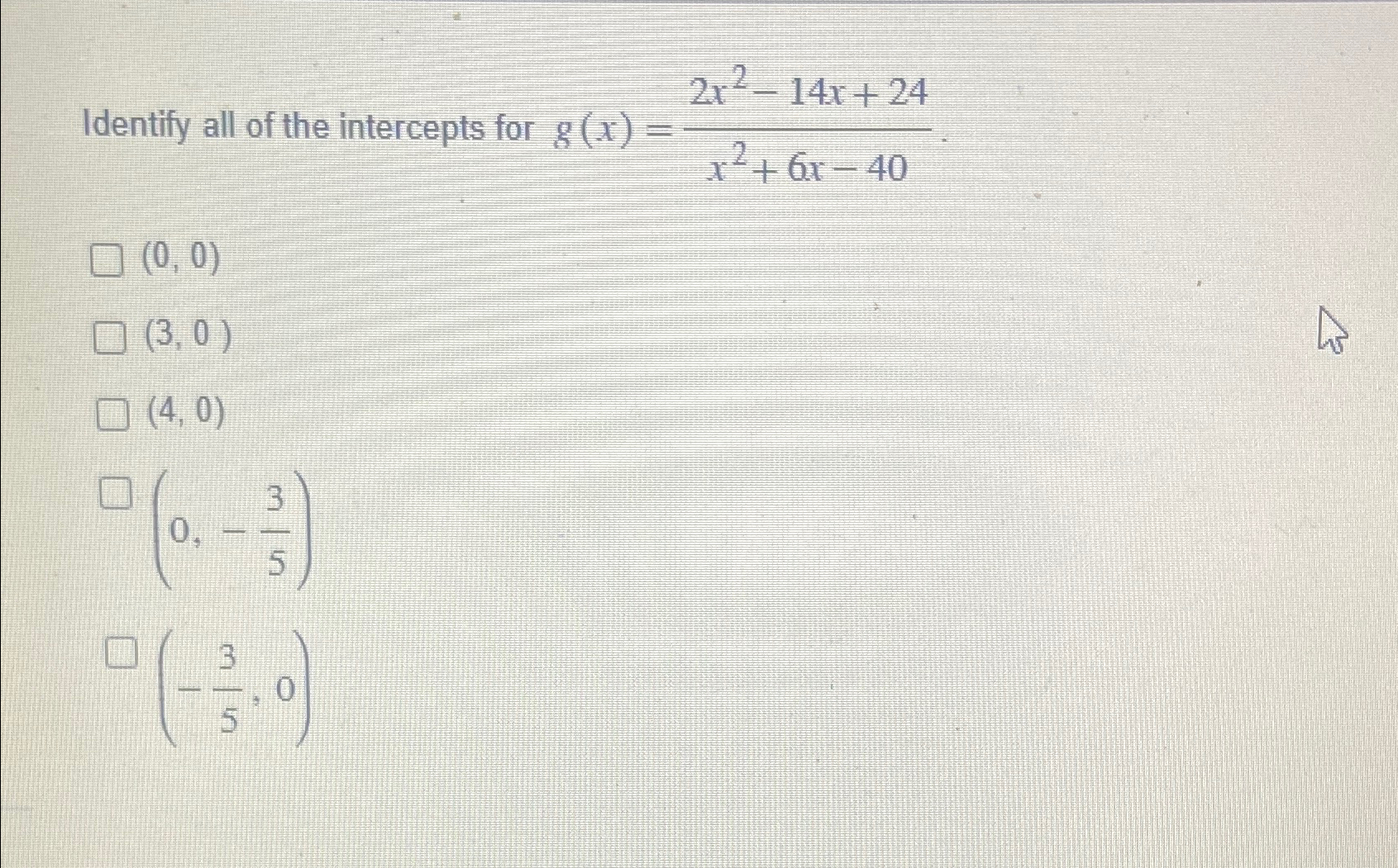 Solved Identify all of the intercepts for | Chegg.com
