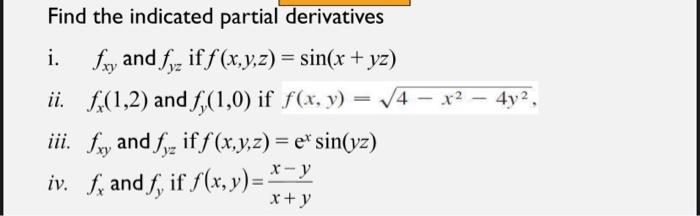 Solved Find the indicated partial derivatives i. fxy and fyz | Chegg.com
