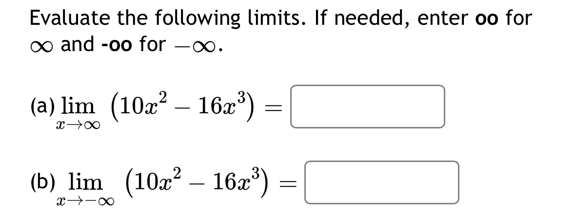 Solved Evaluate the following limits. ﻿If needed, enter oo | Chegg.com