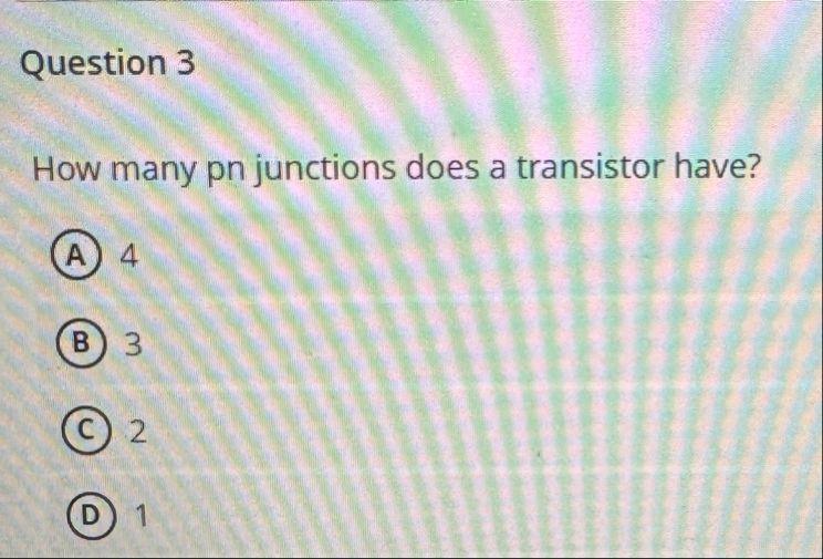 Solved Question 3How many pn junctions does a transistor | Chegg.com