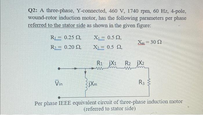 Solved Q2: A three-phase, Y-connected, 460 V,1740rpm,60 | Chegg.com