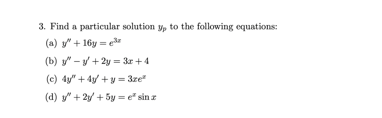 Solved Find a particular solution yp ﻿to the following | Chegg.com