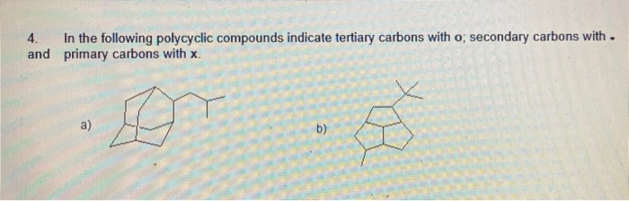 Solved 4. In the following polycyclic compounds indicate | Chegg.com