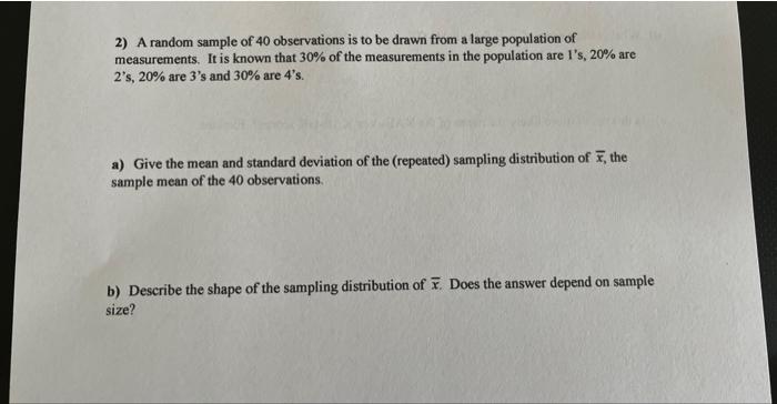 Solved 2) A random sample of 40 observations is to be drawn | Chegg.com