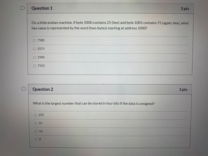 Solved Question 1 3 pts On a little endian machine, if byte | Chegg.com