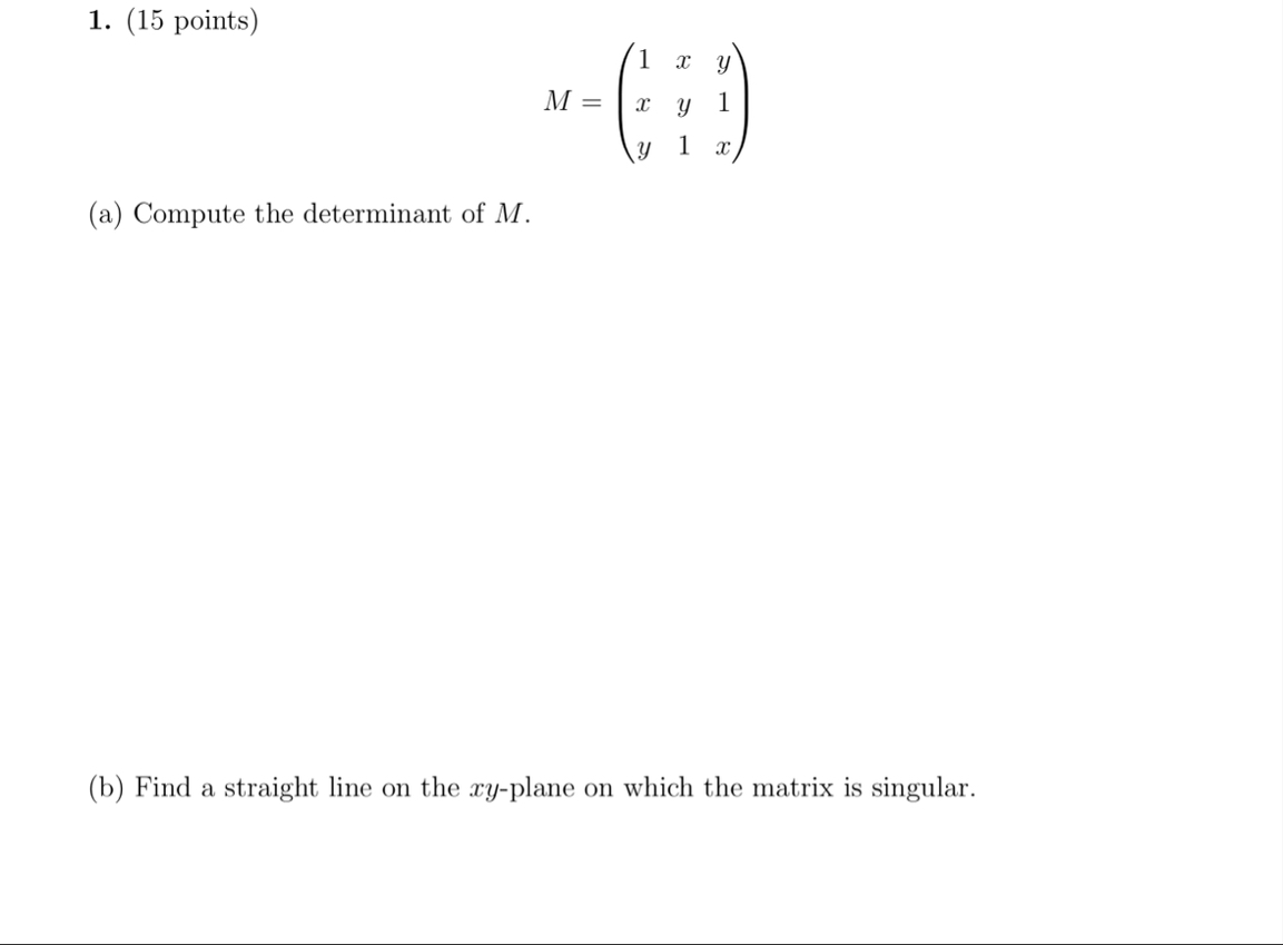Solved (15 ﻿points)M=([1,x,y],[x,y,1],[y,1,x])(a) ﻿Compute | Chegg.com