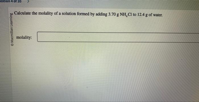 Solved Calculate the molality of a solution formed by adding | Chegg.com