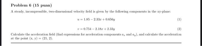 Solved Problem 6 ( 15 puan) A steady, incompressible, | Chegg.com