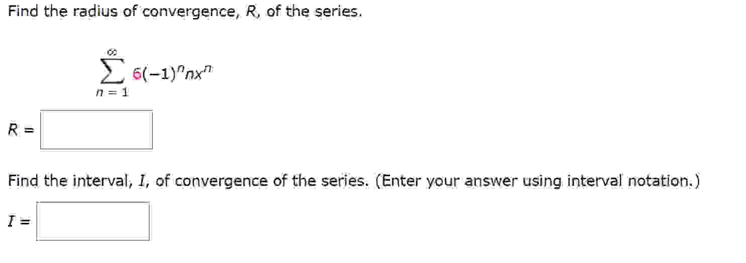 Solved Find the radius of convergence, R, ﻿of the | Chegg.com
