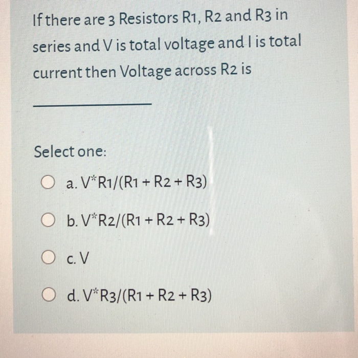 Solved If there are 3 Resistors R1, R2 and R3 in series and | Chegg.com