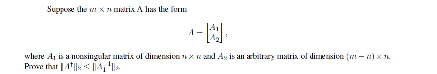 Solved Suppose m x n matrix A has the form A = [A1 ; A2], | Chegg.com