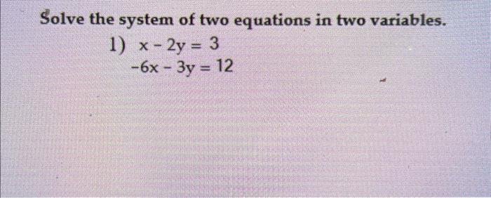 Solved Solve the system of two equations in two variables. | Chegg.com