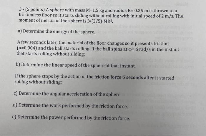 Solved 3.- ( 5 points) A sphere with mass M=1.5 kg and | Chegg.com