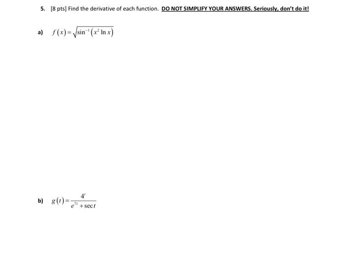 Solved 5. [8 pts] Find the derivative of each function. DO | Chegg.com
