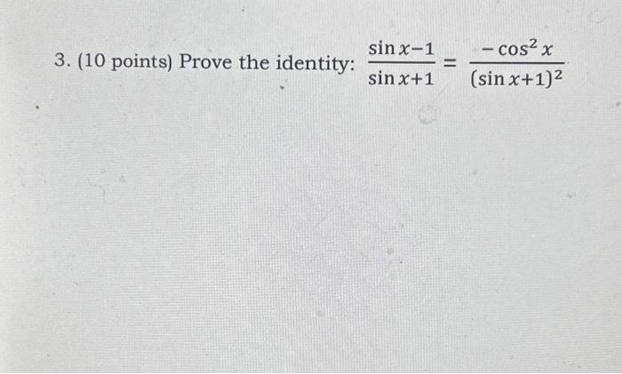 Solved sinx+1sinx−1=(sinx+1)2−cos2x | Chegg.com