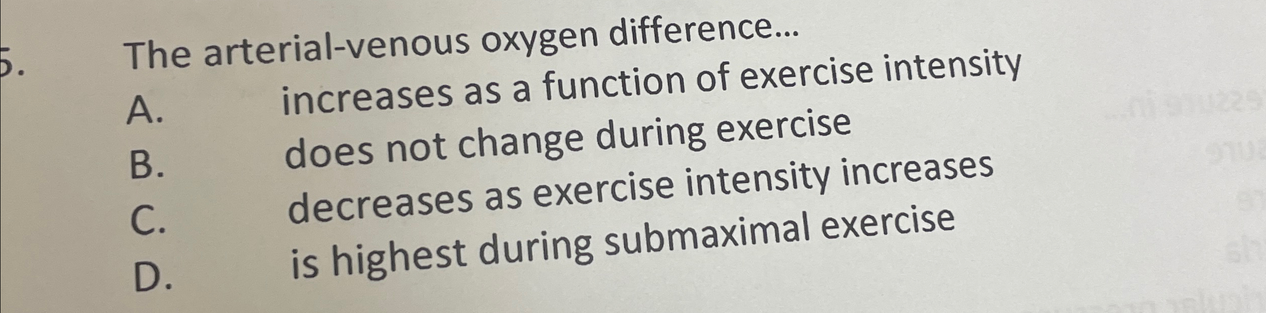 Solved The arterial-venous oxygen difference...A. ﻿increases | Chegg.com