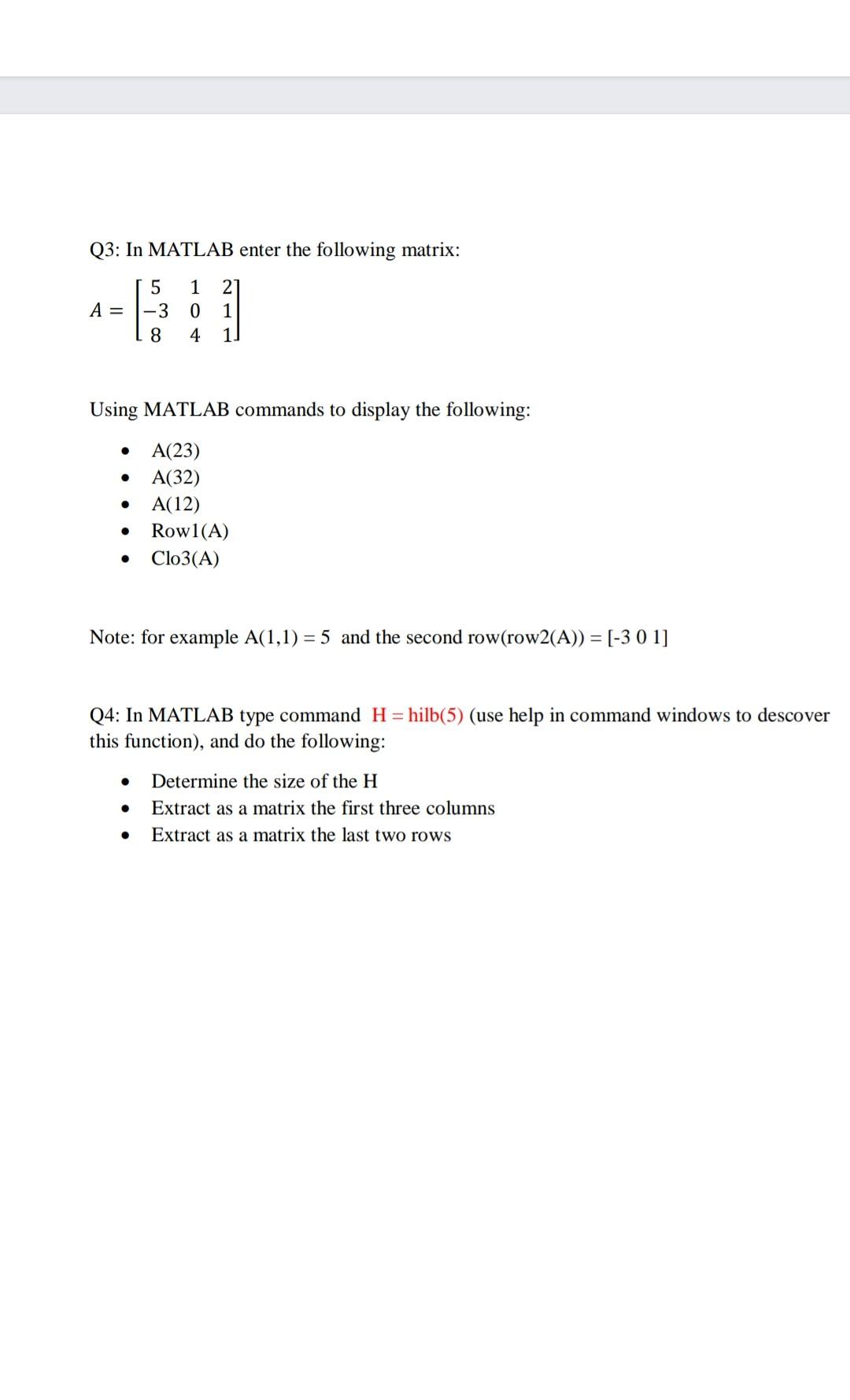 Solved Q3: In MATLAB enter the following matrix: 5 1 A = -3 | Chegg.com